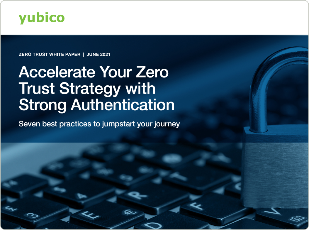 Accelerate Your Zero Trust Strategy with Strong Authentication: Seven best practices to ...