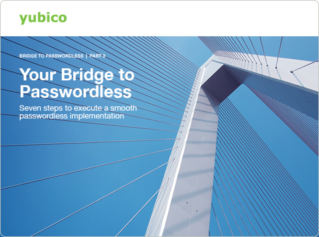 Bridge to Passwordles: Seven Steps to Execute a Smooth Passwordless ...