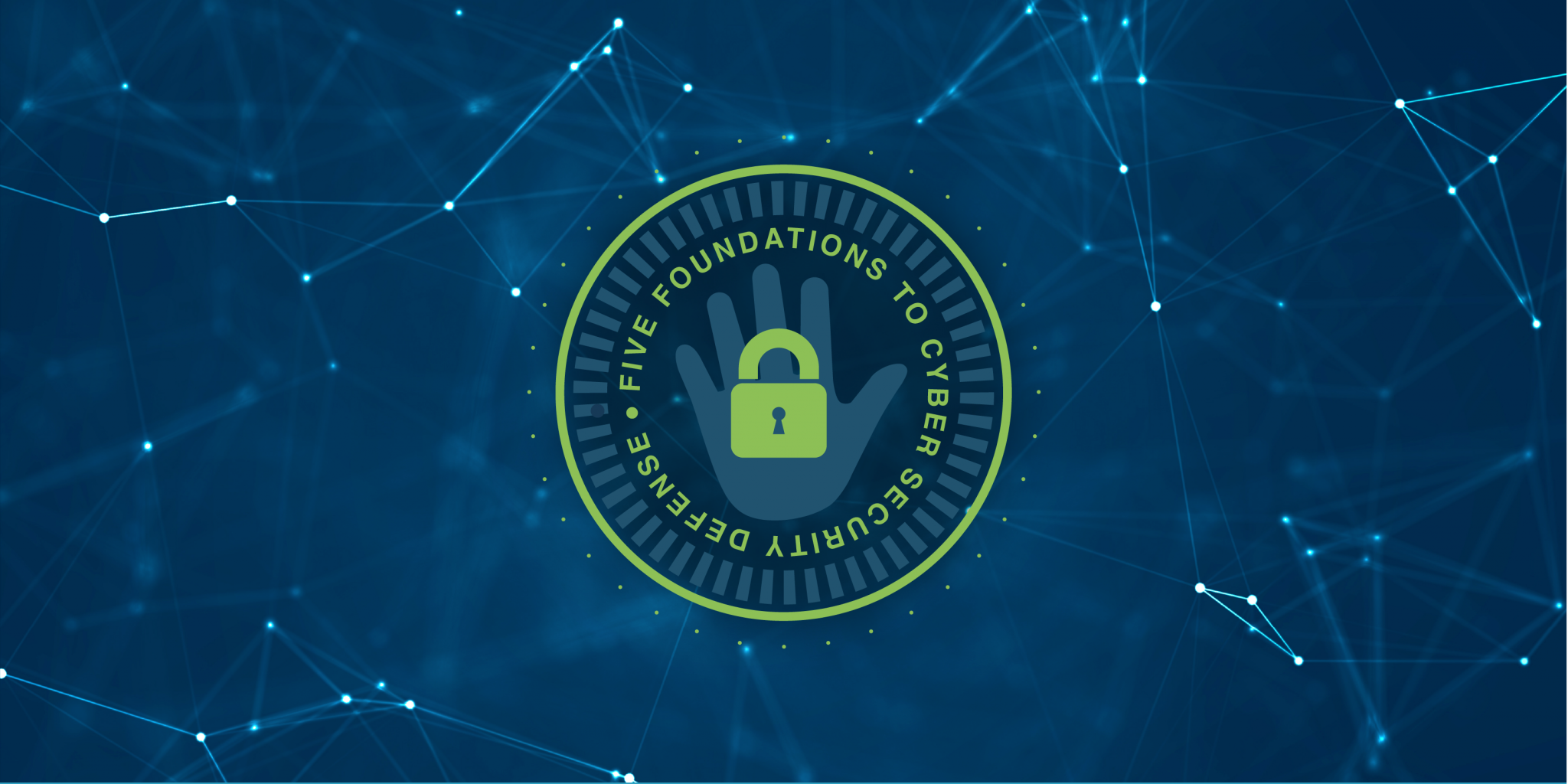 Five foundations to cybersecurity defense mitigating 90% of breaches ...